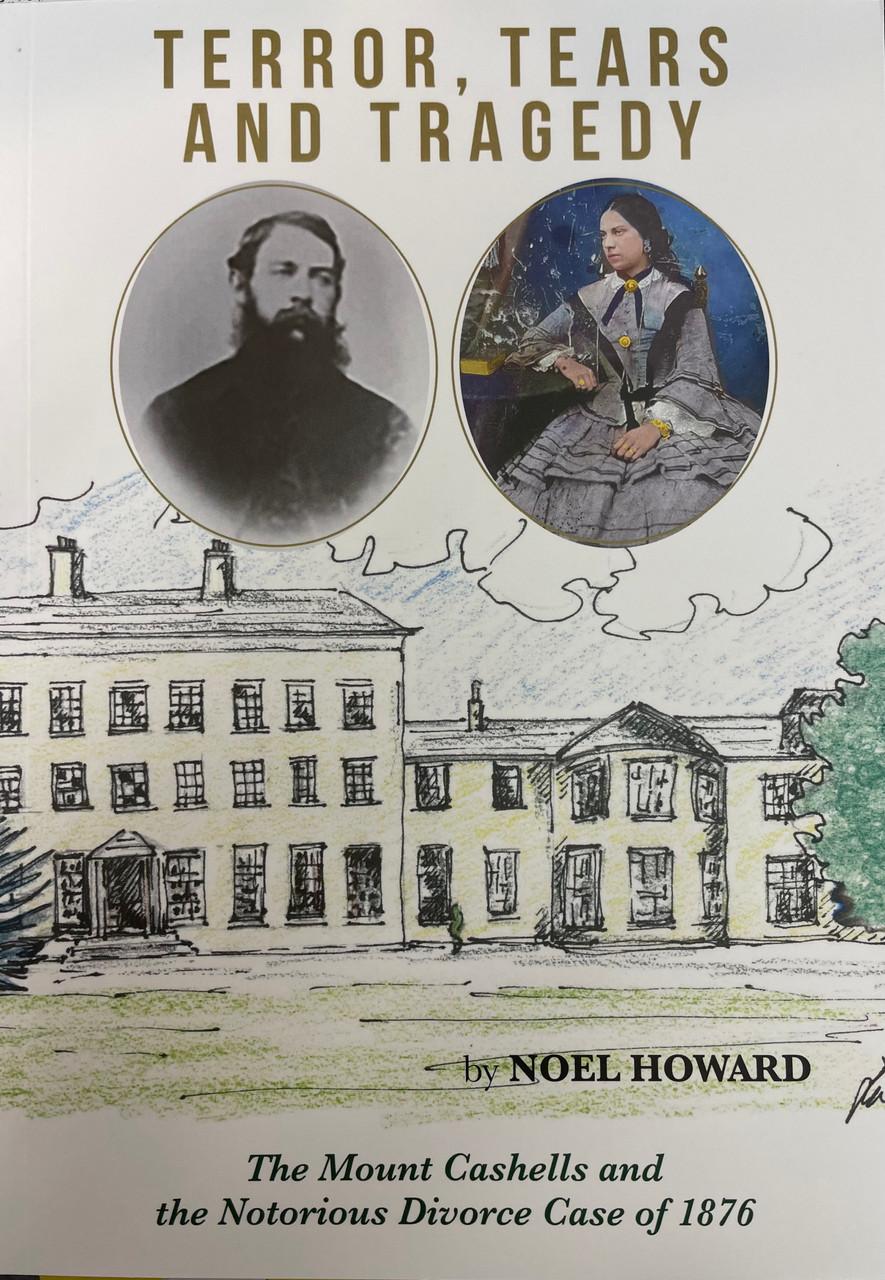 Terror, Tears and Tragedy: The Mount Cashells and the Notorious Divorce ...